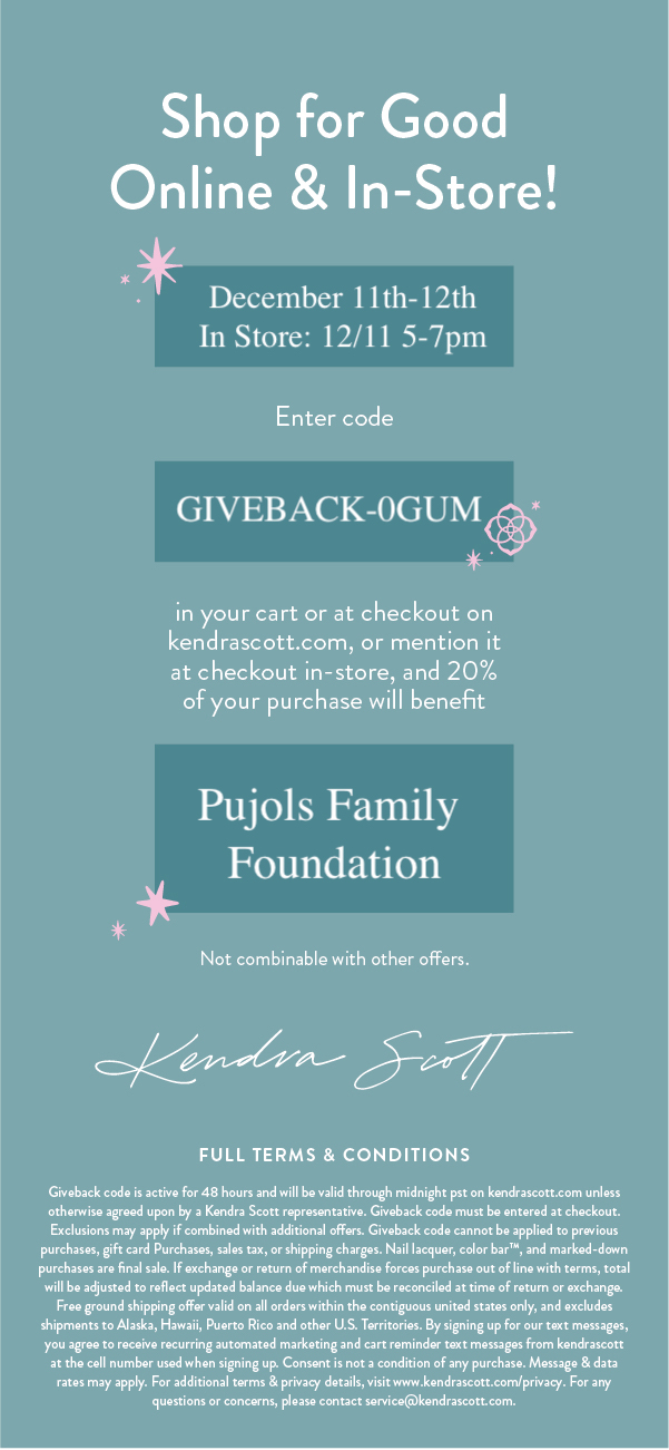Give Back Event at Kendra Scott | Pujols Family Foundation